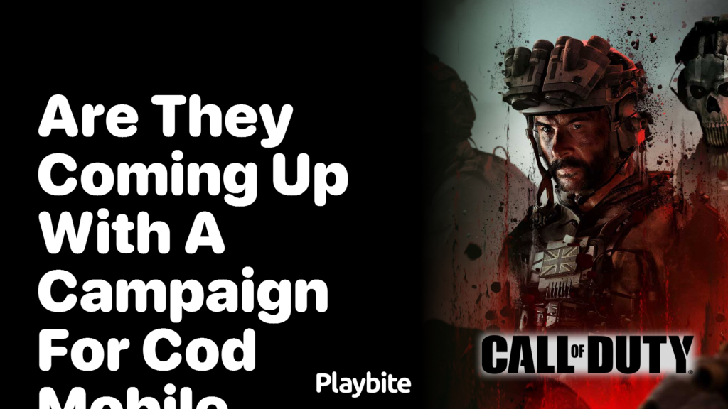 Are They Coming Up with a Campaign for COD Mobile? - Playbite