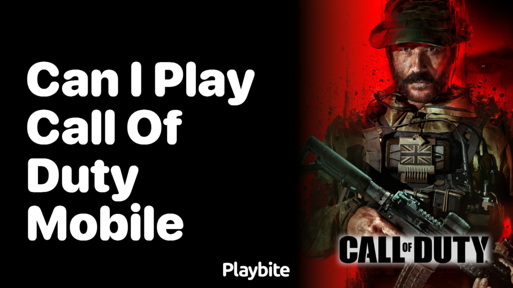 Can I Play Call of Duty Mobile? - Playbite