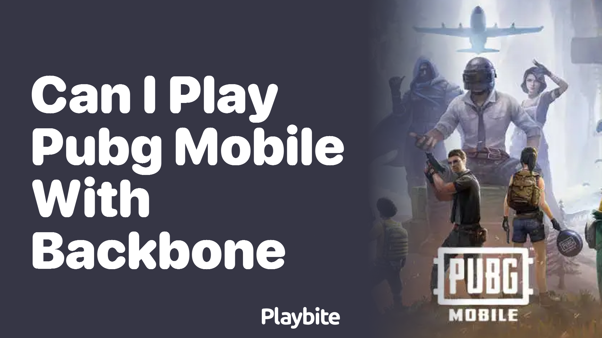 Can I Play PUBG Mobile with Backbone? - Playbite