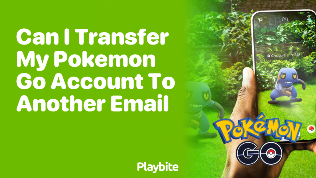 Can I Transfer My Pokemon GO Account to Another Email? - Playbite