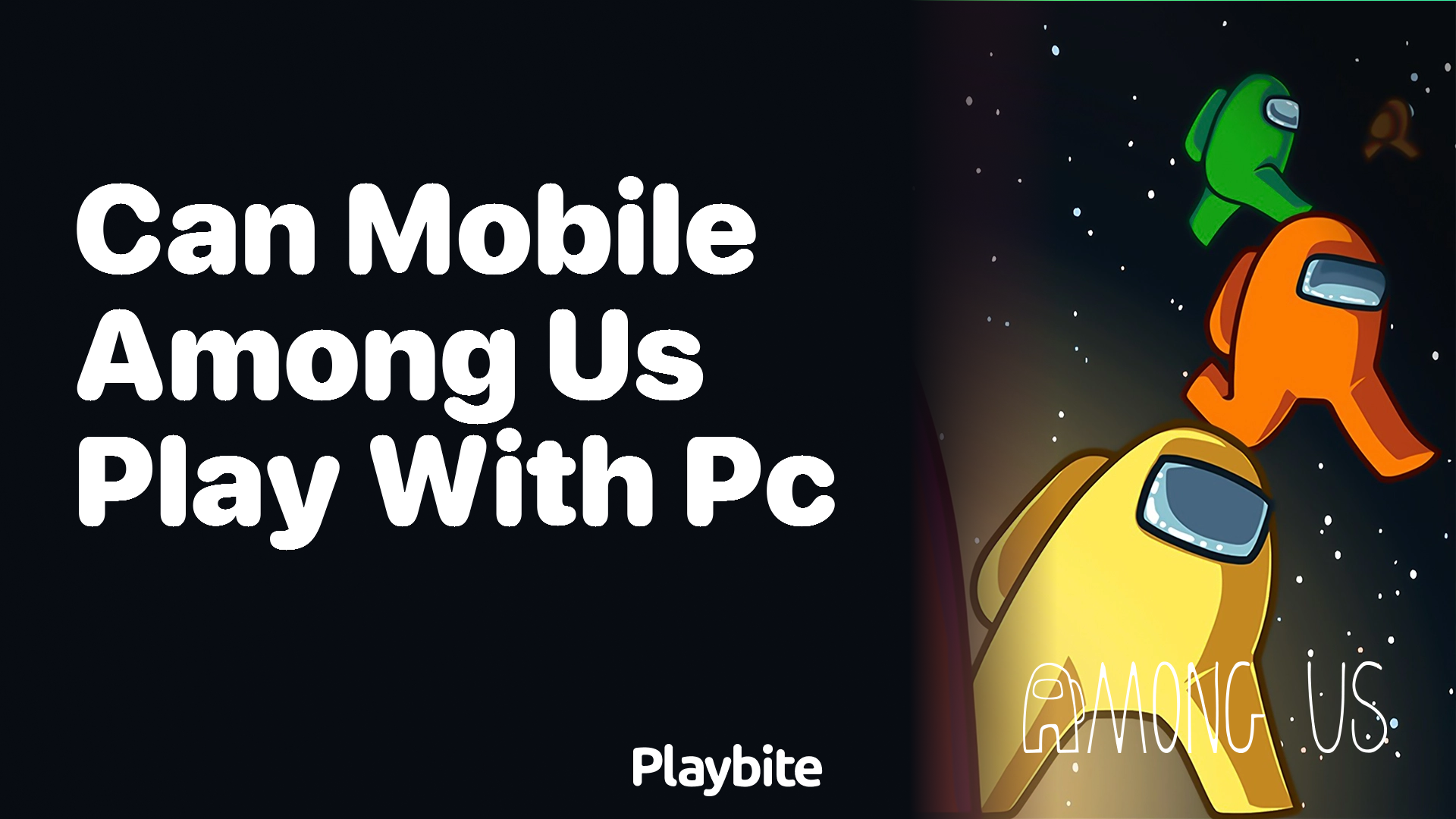 Can Mobile Among Us Players Join PC Gamers? Let's Find Out! - Playbite