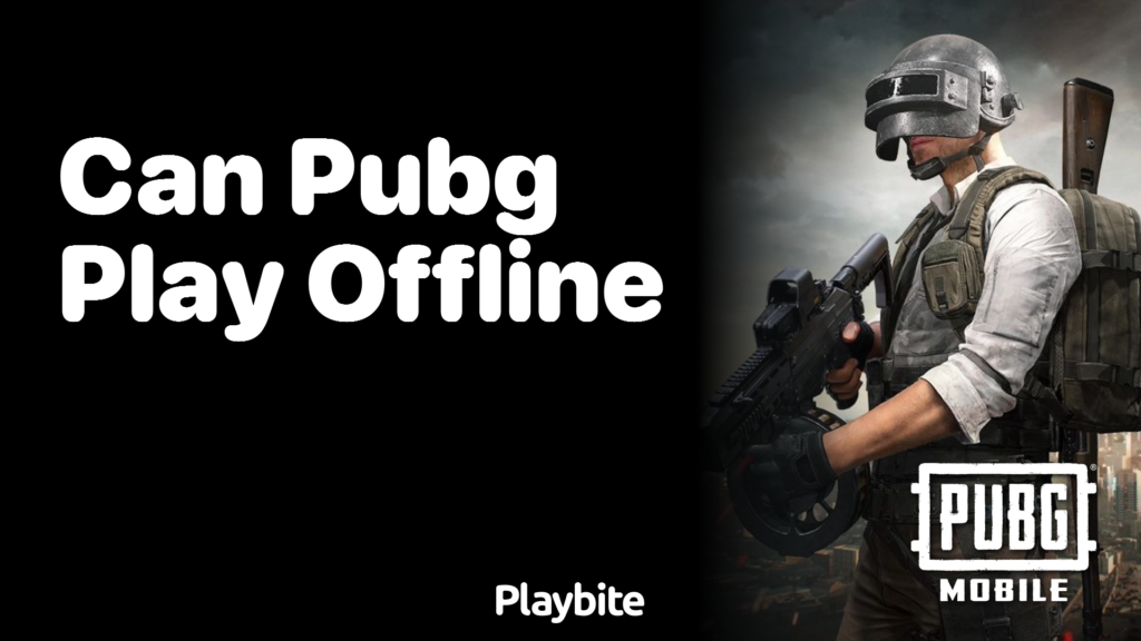 Can PUBG Mobile Be Played Offline? - Playbite