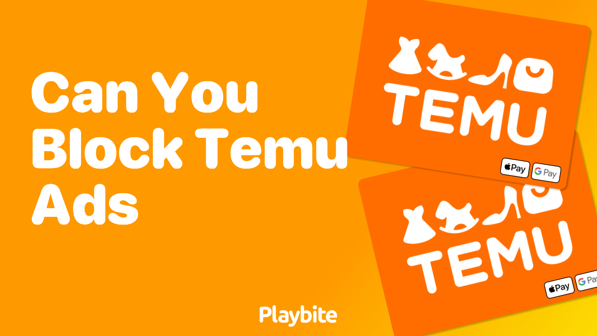 Can You Block Temu Ads? Here's What You Need to Know - Playbite