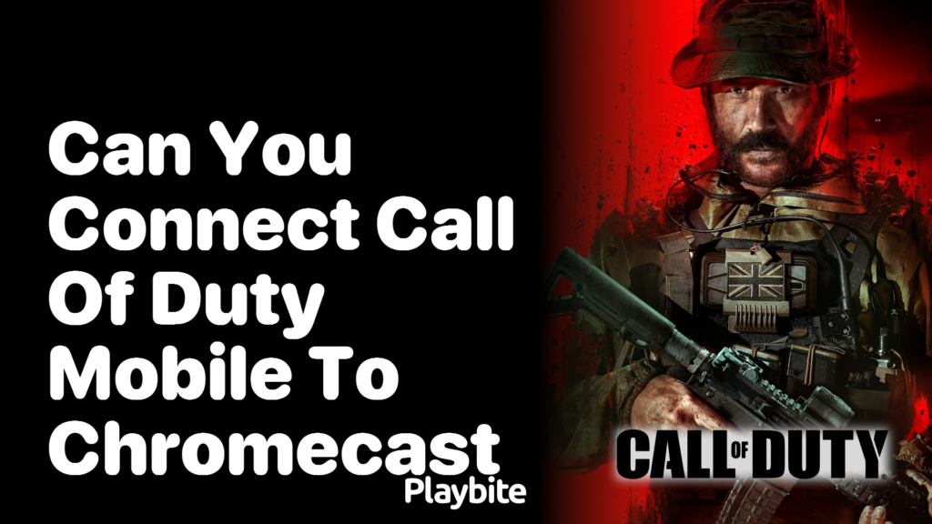 Can You Connect Call Of Duty Mobile To Chromecast Playbite