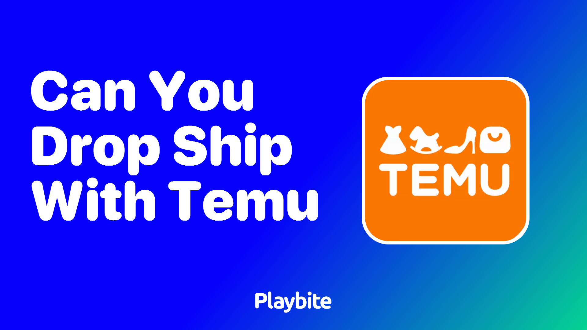 Can You Drop Ship with Temu? - Playbite