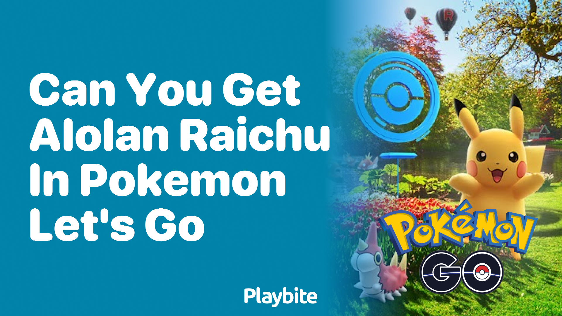 Can You Get Alolan Raichu in Pokemon Let's Go? - Playbite