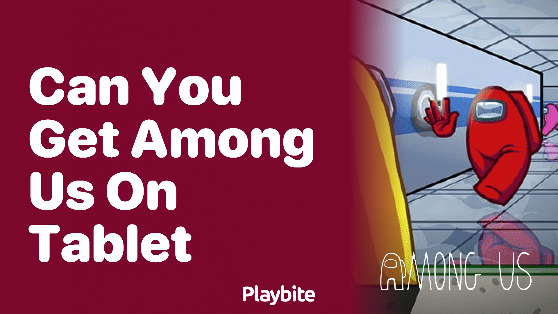 Can You Get Among Us on Tablet? Discover the Answer! - Playbite