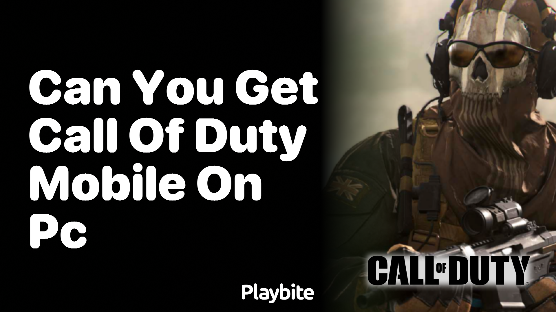 Can You Get Call of Duty Mobile on PC? - Playbite