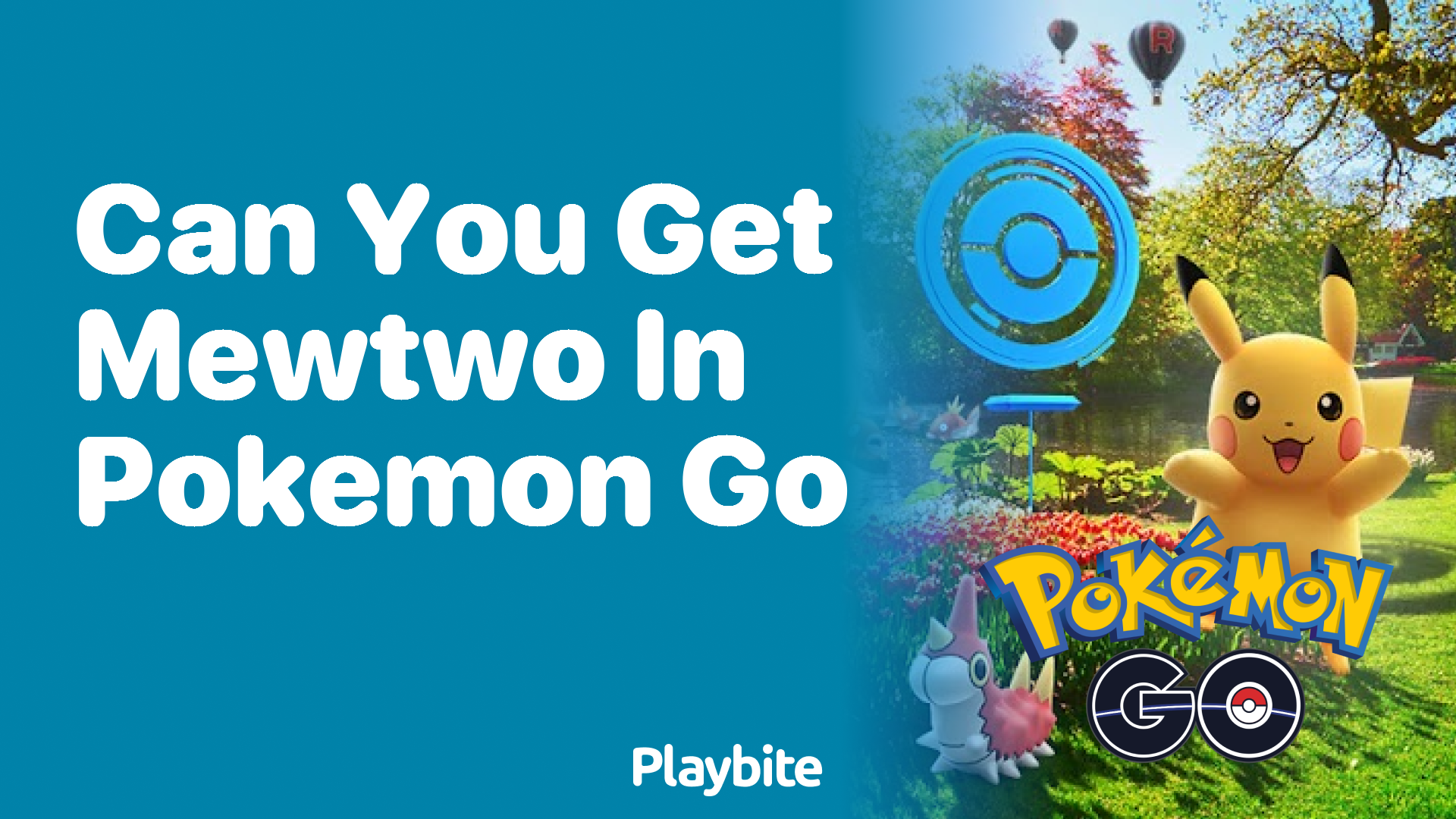 Can You Catch Mewtwo in Pokemon GO? Find Out Here! - Playbite