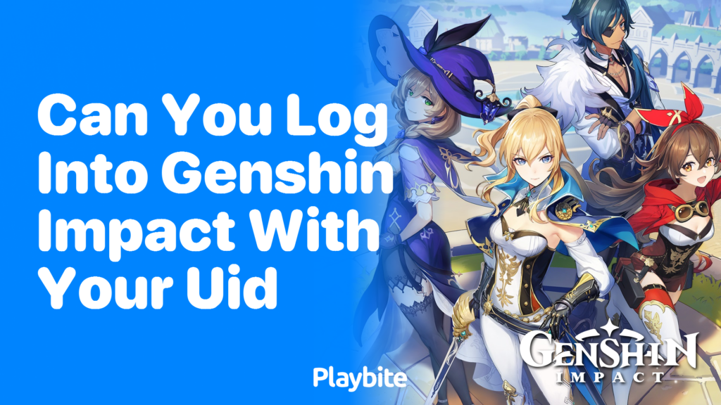 Can You Log Into Genshin Impact With Your UID? - Playbite