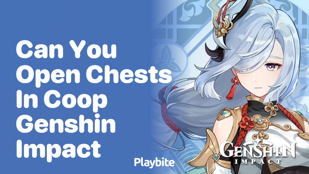 Can You Open Chests in Co-op in Genshin Impact? - Playbite