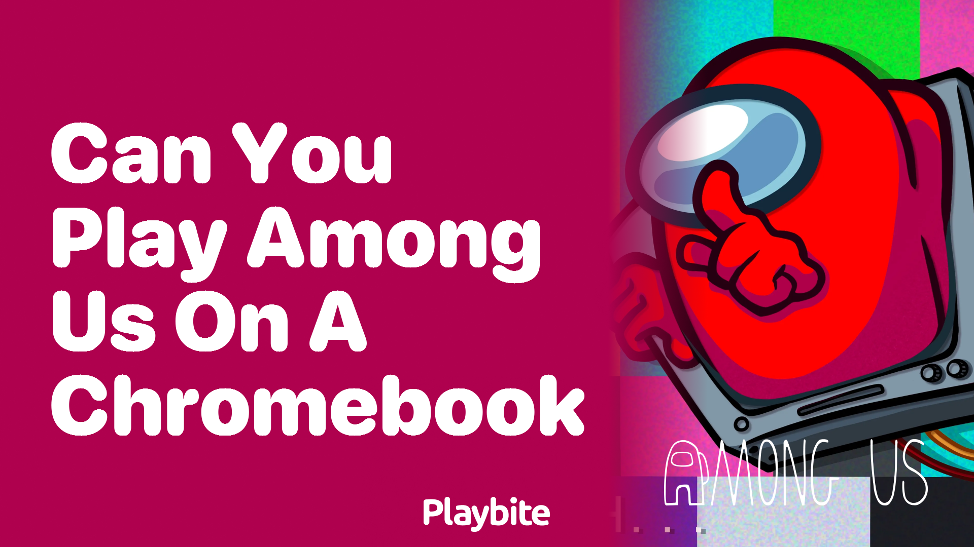 Can You Play Among Us on a Chromebook? - Playbite