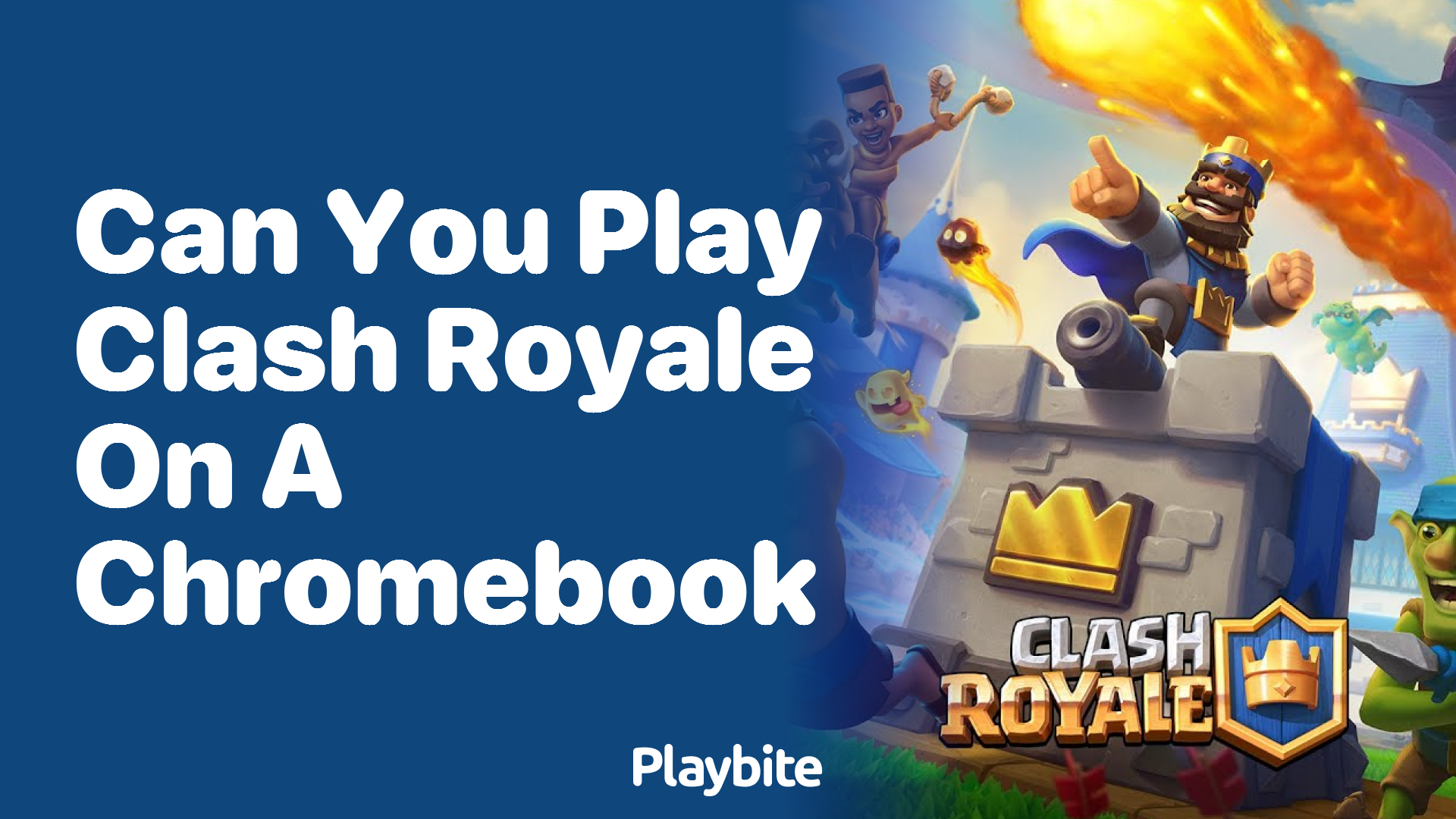 Can You Play Clash Royale on a Chromebook? - Playbite
