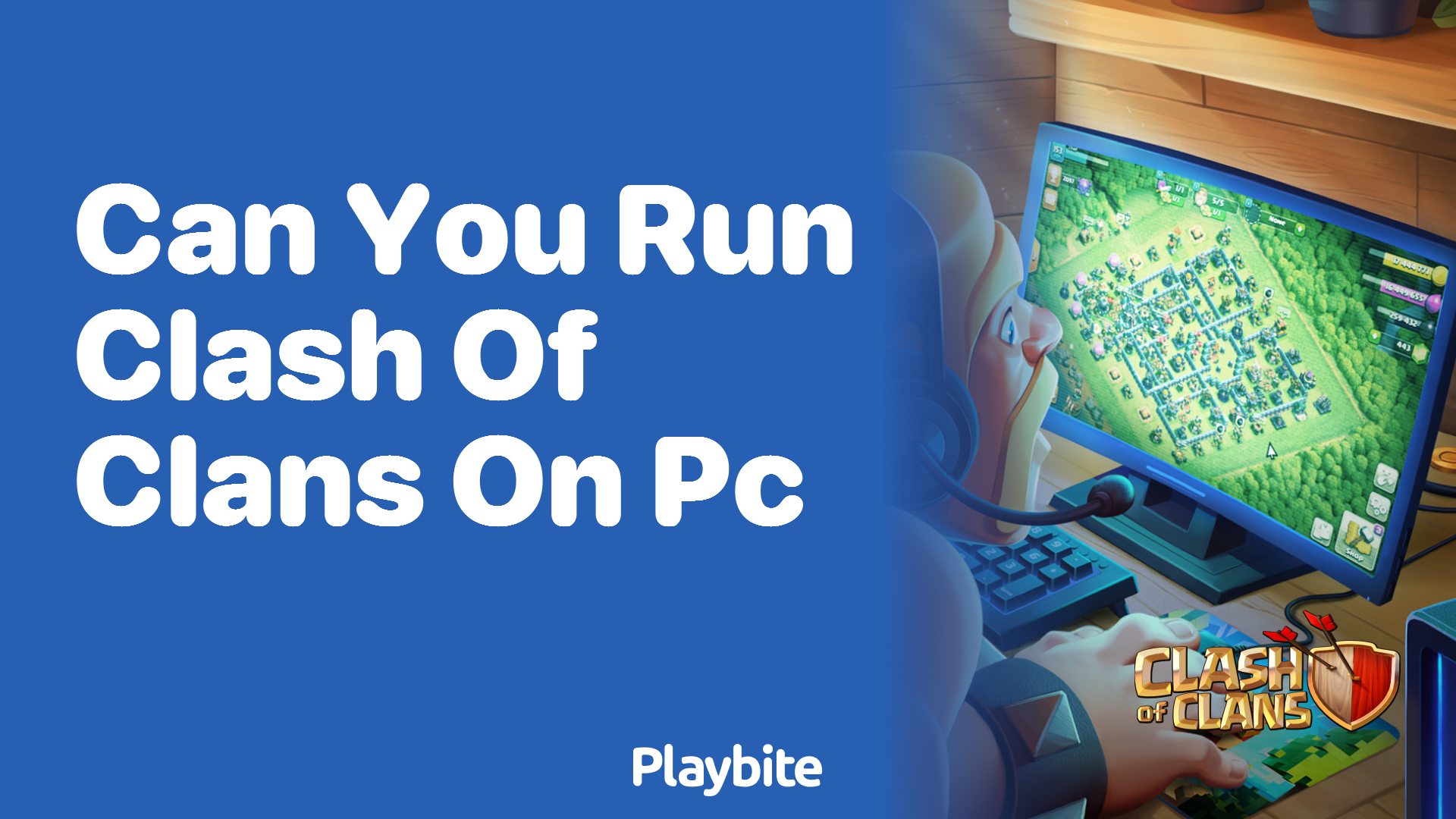 Can You Run Clash of Clans on PC? - Playbite