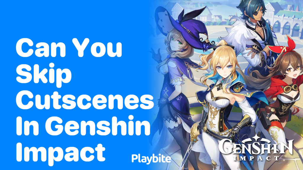 Can You Skip Cutscenes in Genshin Impact? Here's What You Need to Know ...