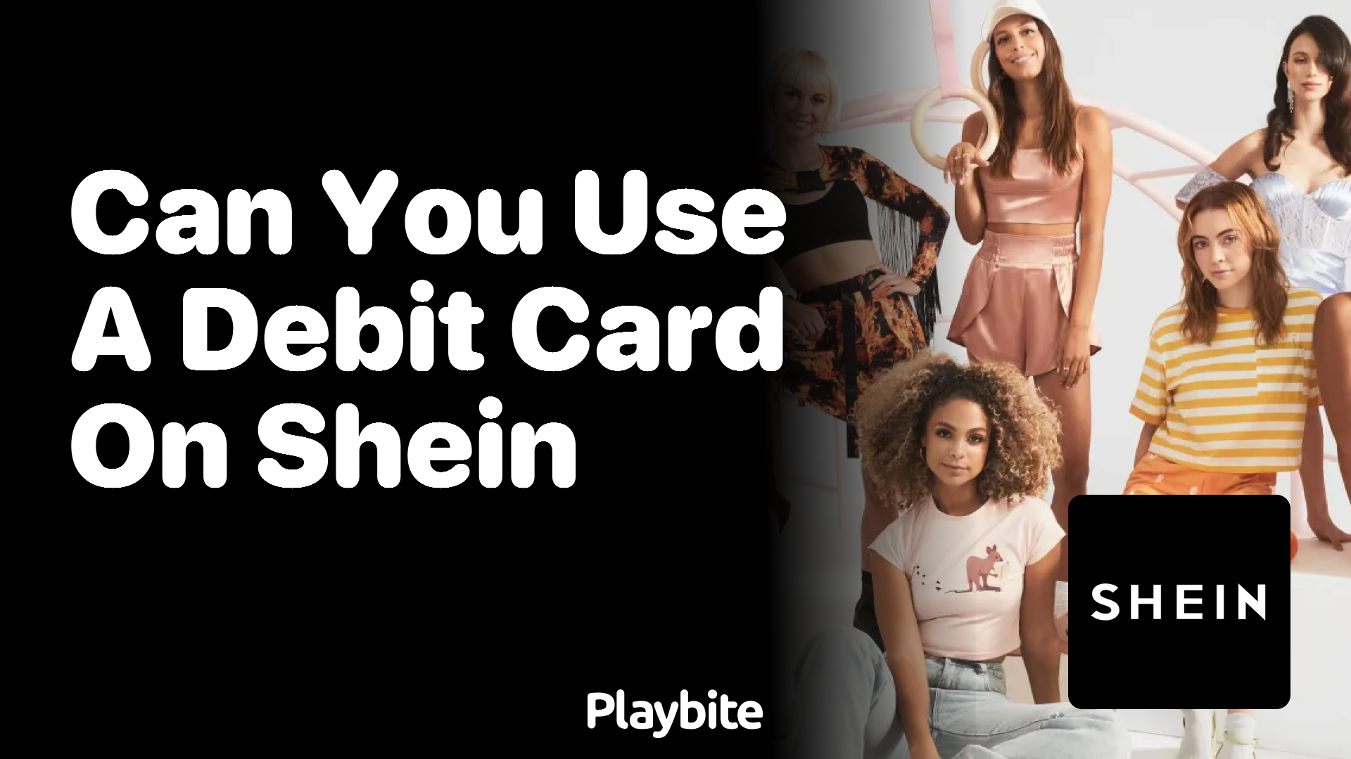 Can You Use a Debit Card on SHEIN? What You Need to Know - Playbite