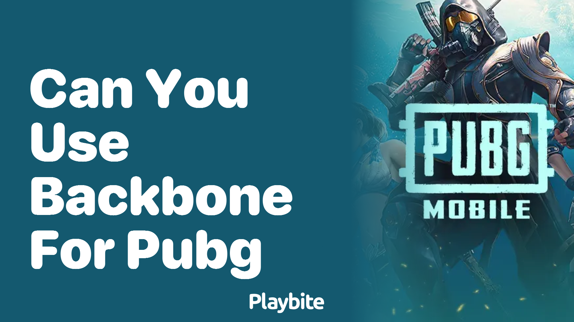 Can You Use Backbone for PUBG? Let's Find Out! - Playbite