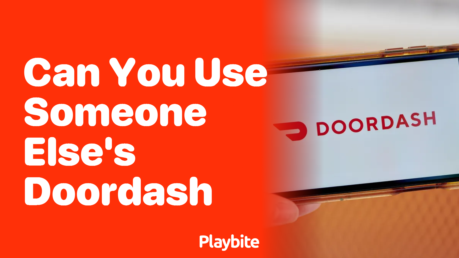 Can You Use Someone Else's DoorDash Account? - Playbite