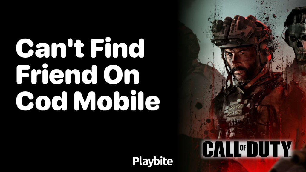 Can't Find Your Friend on COD Mobile? Here's What to Do - Playbite
