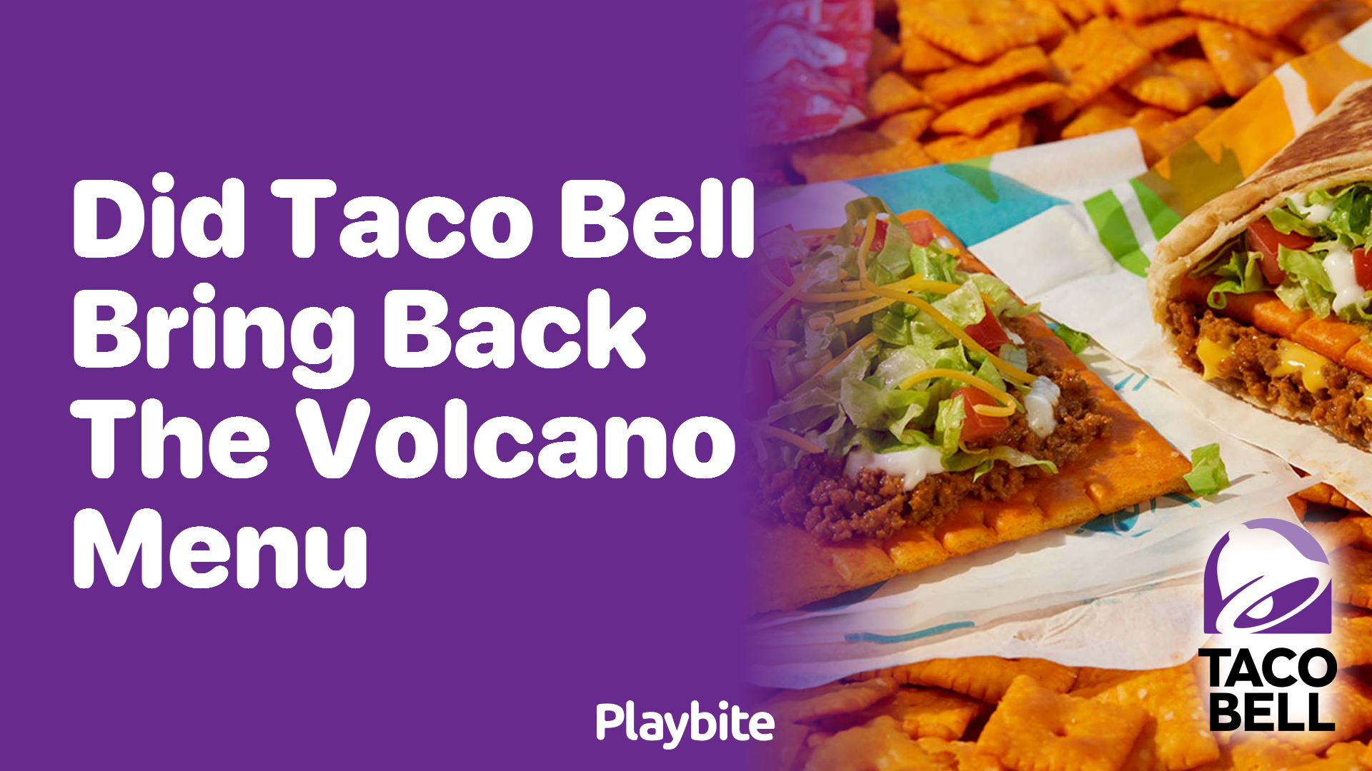 Did Taco Bell Bring Back the Volcano Menu? - Playbite