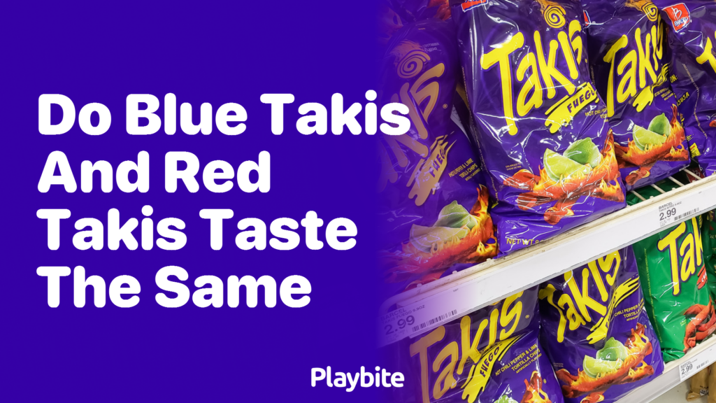 Do Blue Takis and Red Takis Taste the Same? Unwrapping the Flavor ...