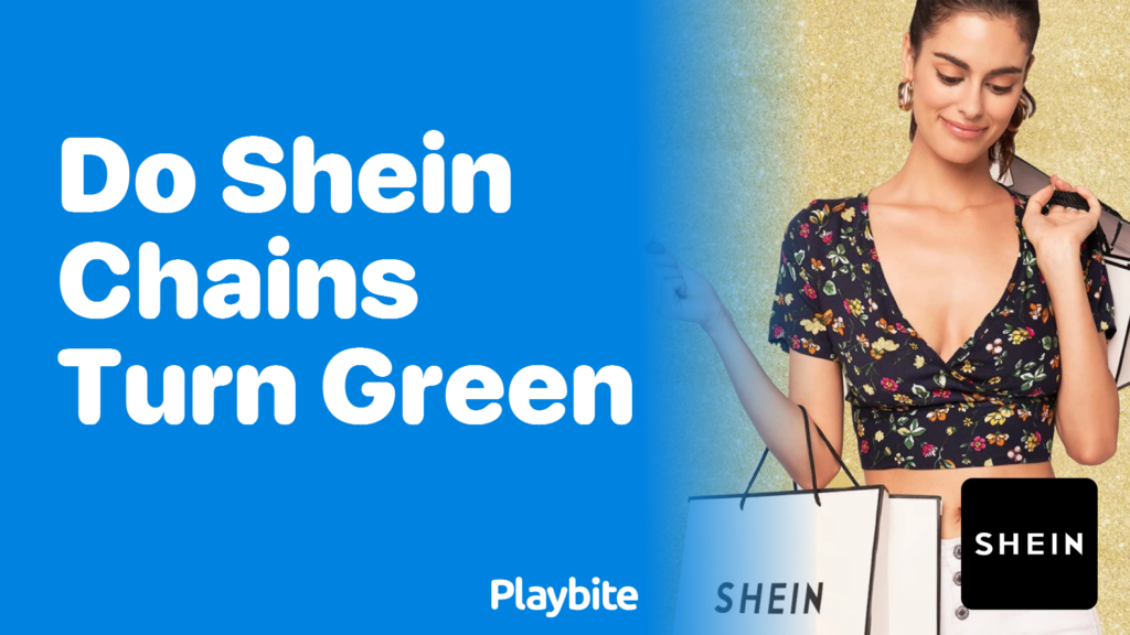 Do Shein Chains Turn Green? Find Out Here! - Playbite