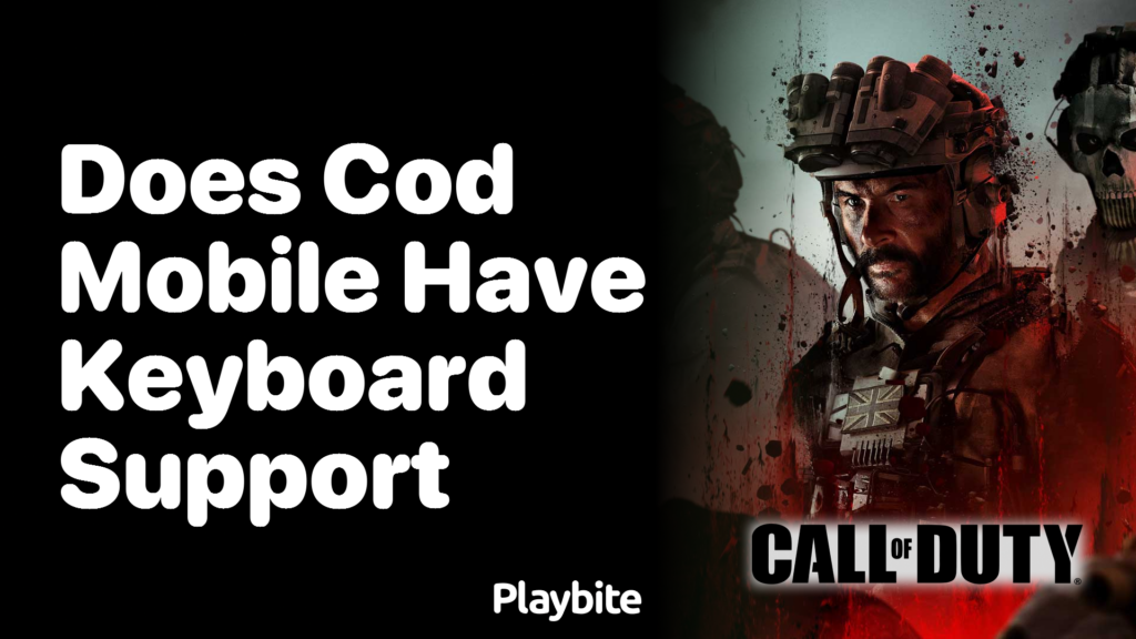 Does COD Mobile Have Keyboard Support? - Playbite
