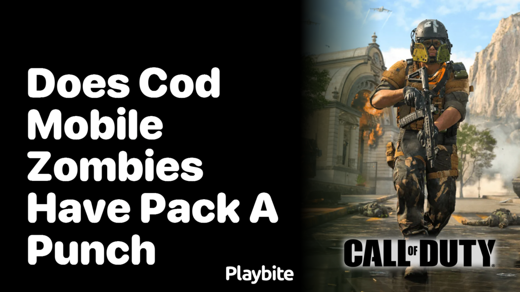 Does COD Mobile Zombies Have Pack a Punch? - Playbite