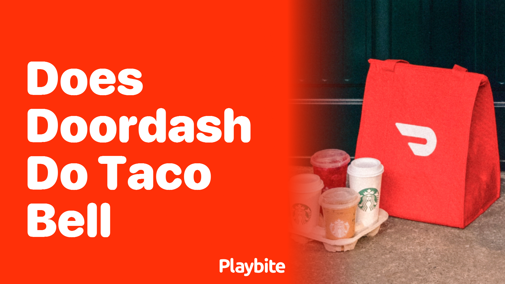 Does DoorDash Deliver Taco Bell? - Playbite