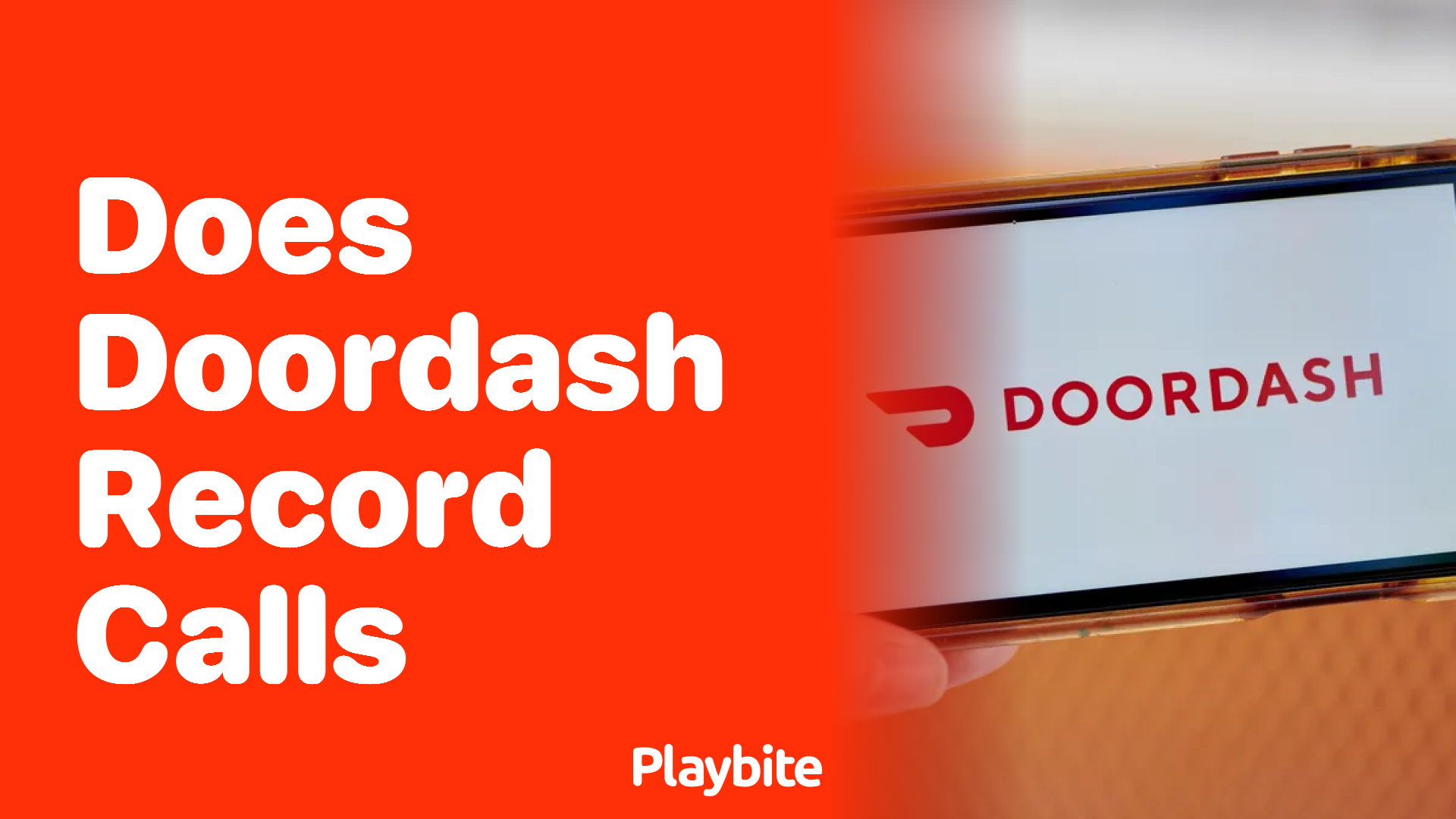 Does DoorDash Record Calls? Unpacking the Facts - Playbite