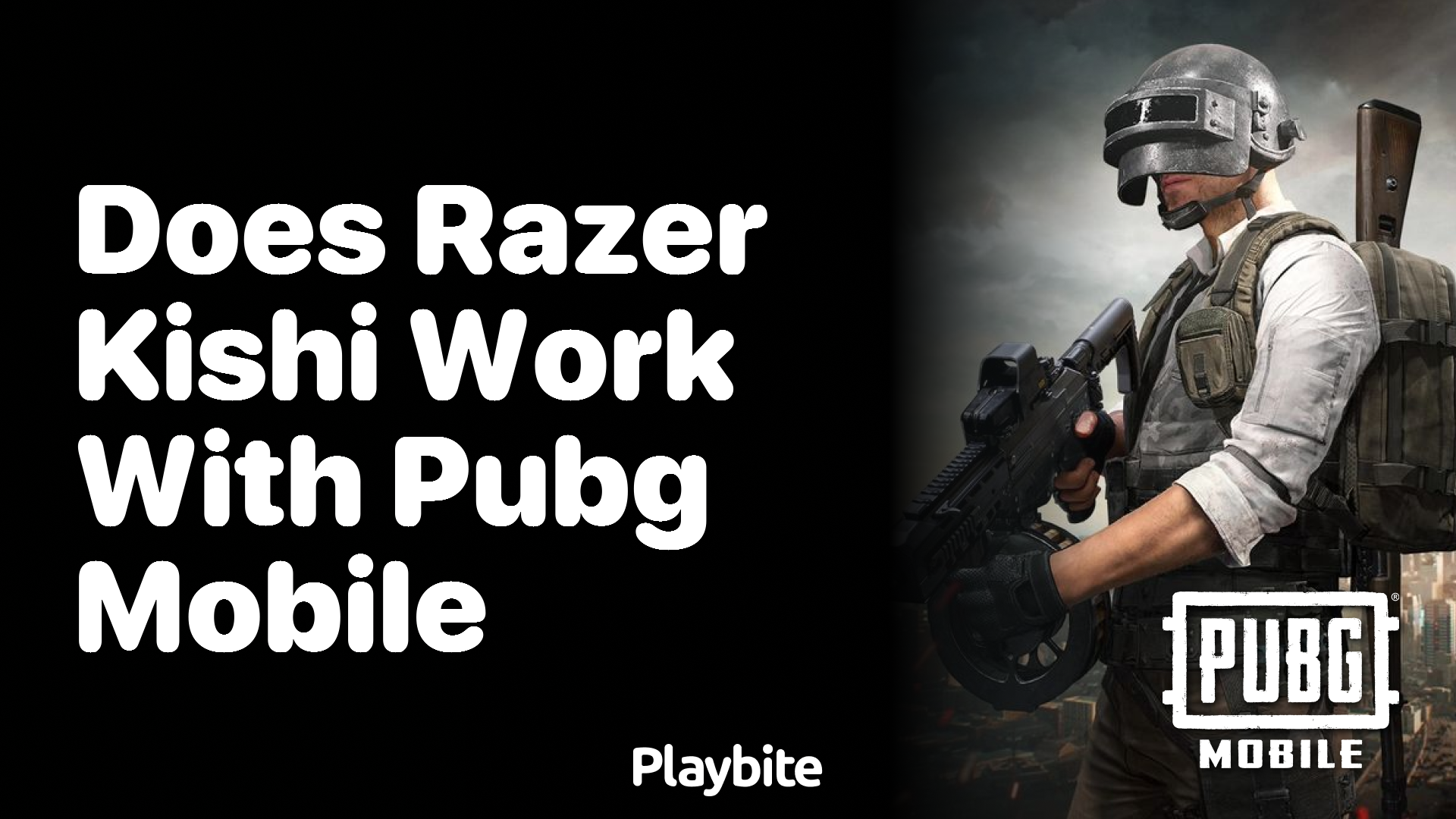 Does the Razer Kishi Controller Work With PUBG Mobile? - Playbite