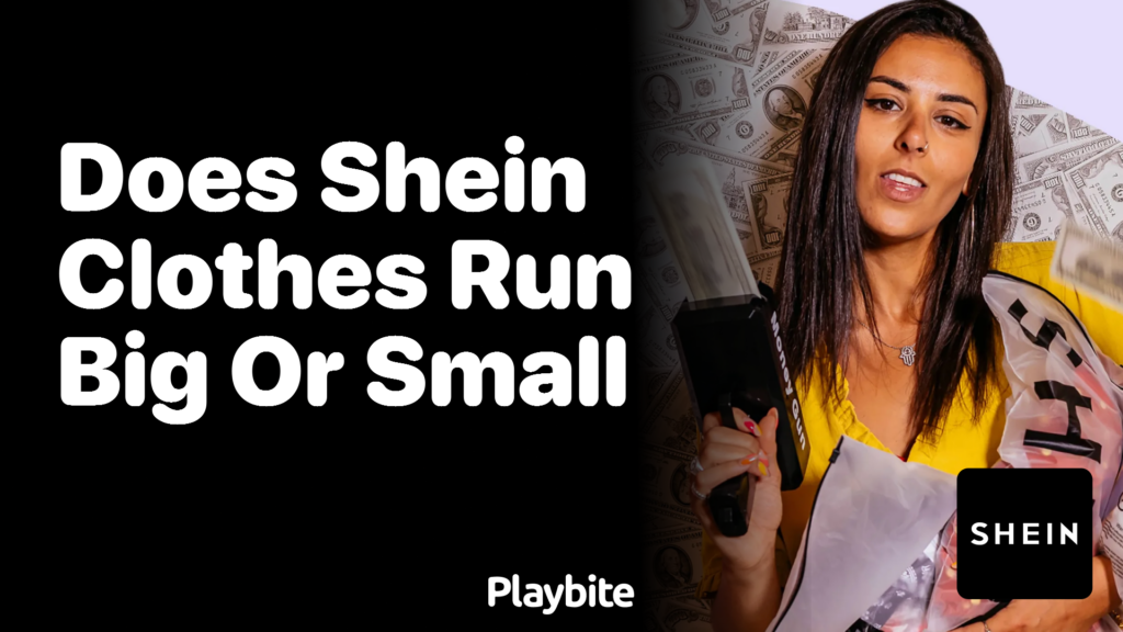 Does SHEIN Clothes Run Big or Small? Find Out Now! - Playbite