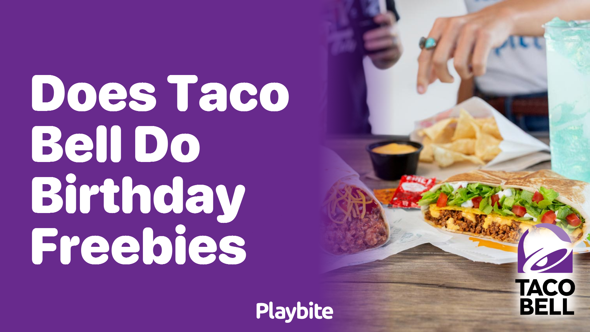 Does Taco Bell Offer Birthday Freebies? - Playbite