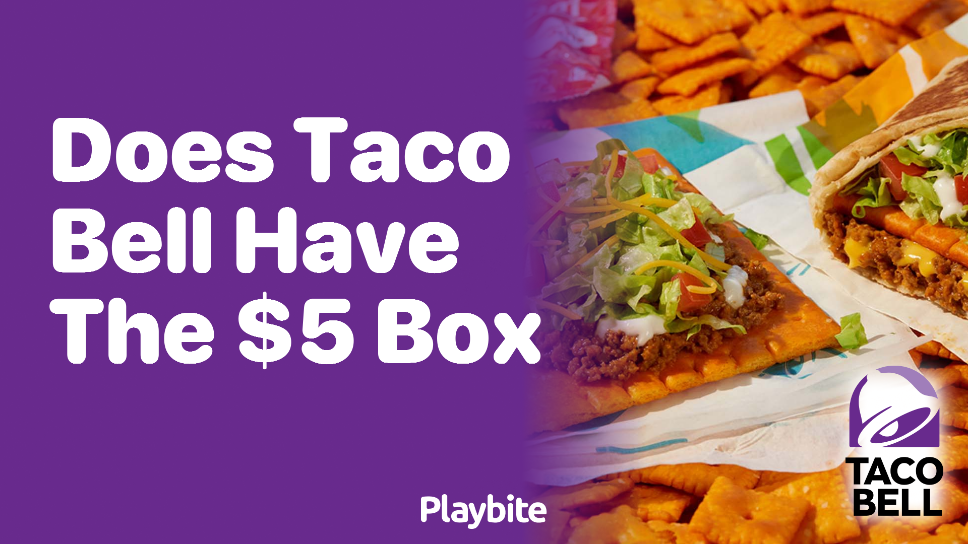 Does Taco Bell Have the $5 Box? - Playbite