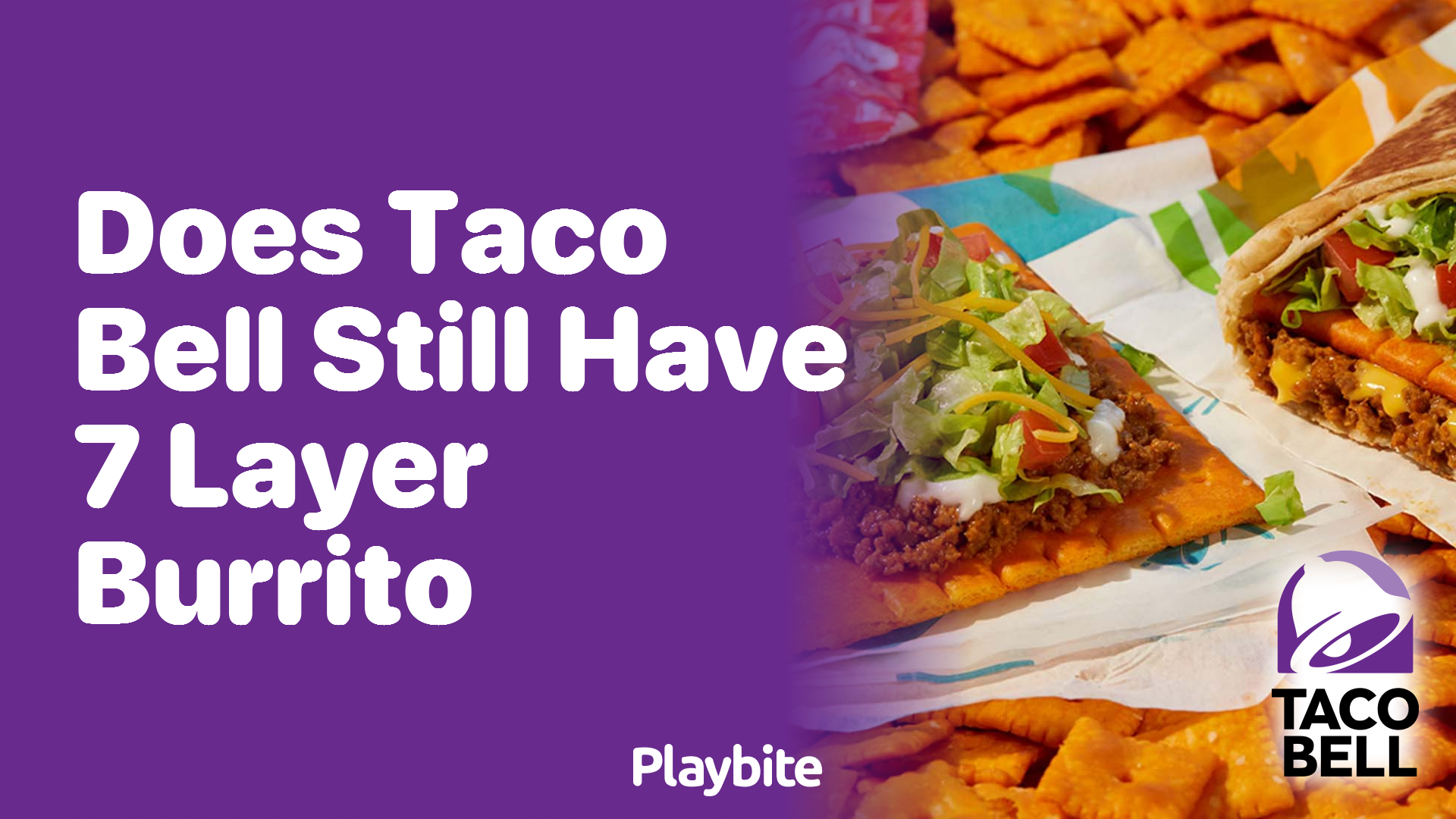 Does Taco Bell Still Have the 7-Layer Burrito? - Playbite