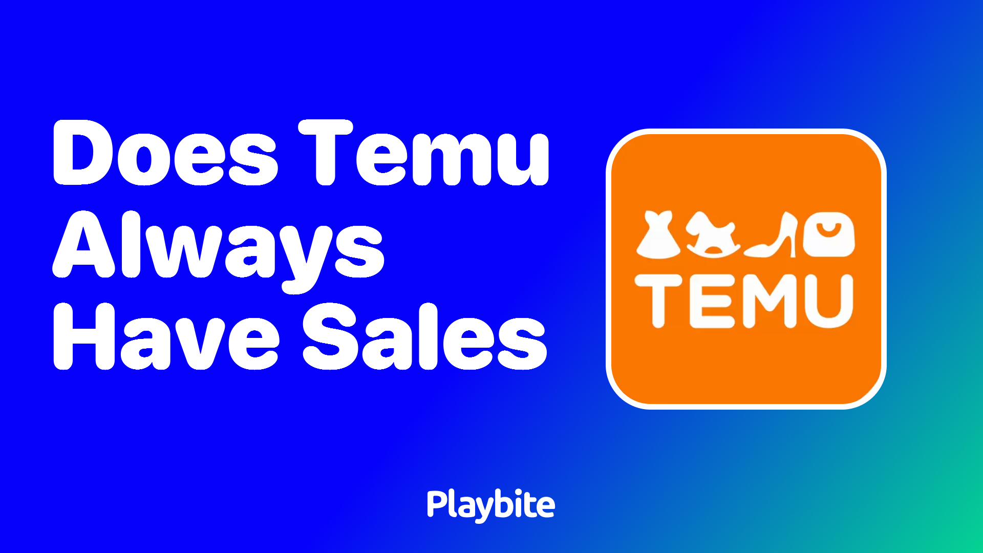Does Temu Always Have Sales? - Playbite