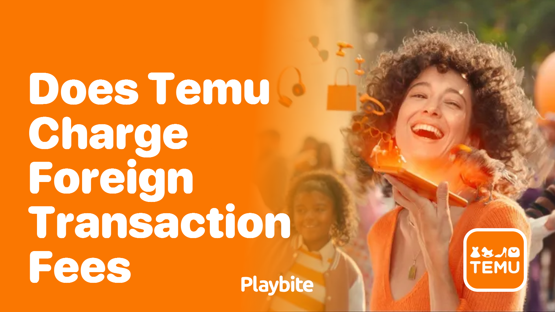 Does Temu Charge Foreign Transaction Fees? Here's What You Need to Know ...