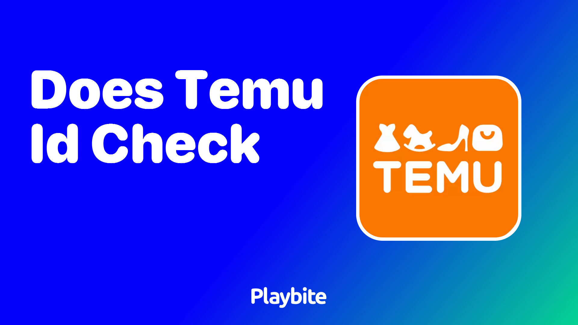 Does Temu ID Check? - Playbite