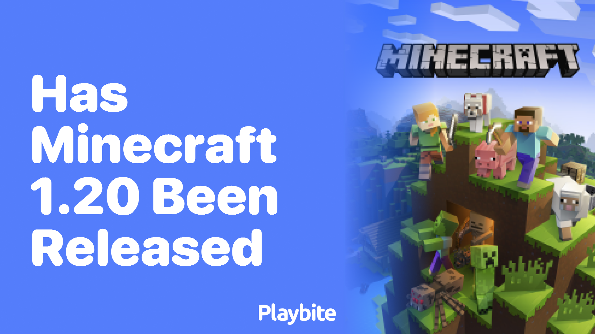 Has Minecraft 1.20 Been Released? Find Out Here! - Playbite