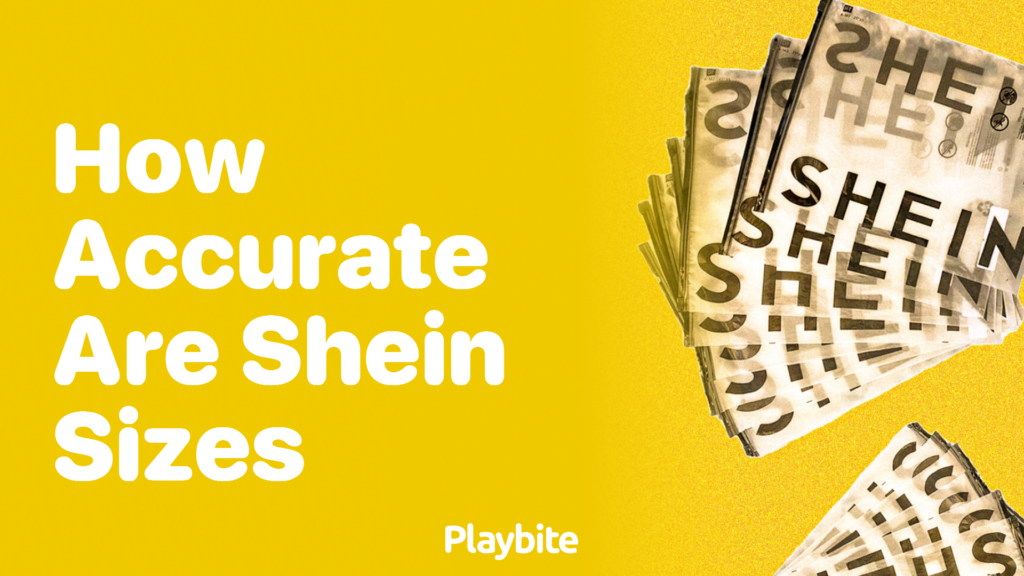 How Accurate Are Shein Sizes? A Quick Guide - Playbite