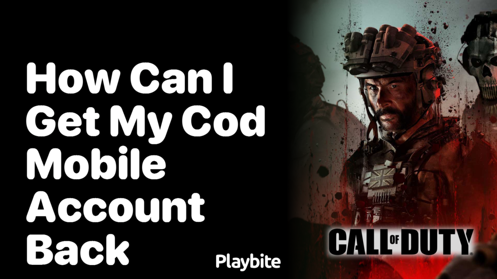 How Can I Get My COD Mobile Account Back? - Playbite
