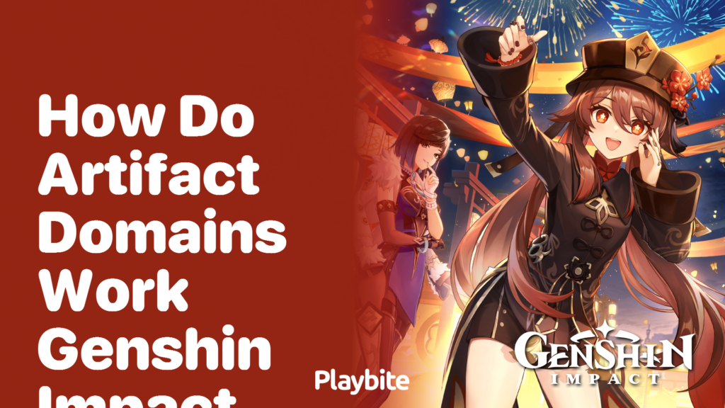 How Do Artifact Domains Work in Genshin Impact? - Playbite