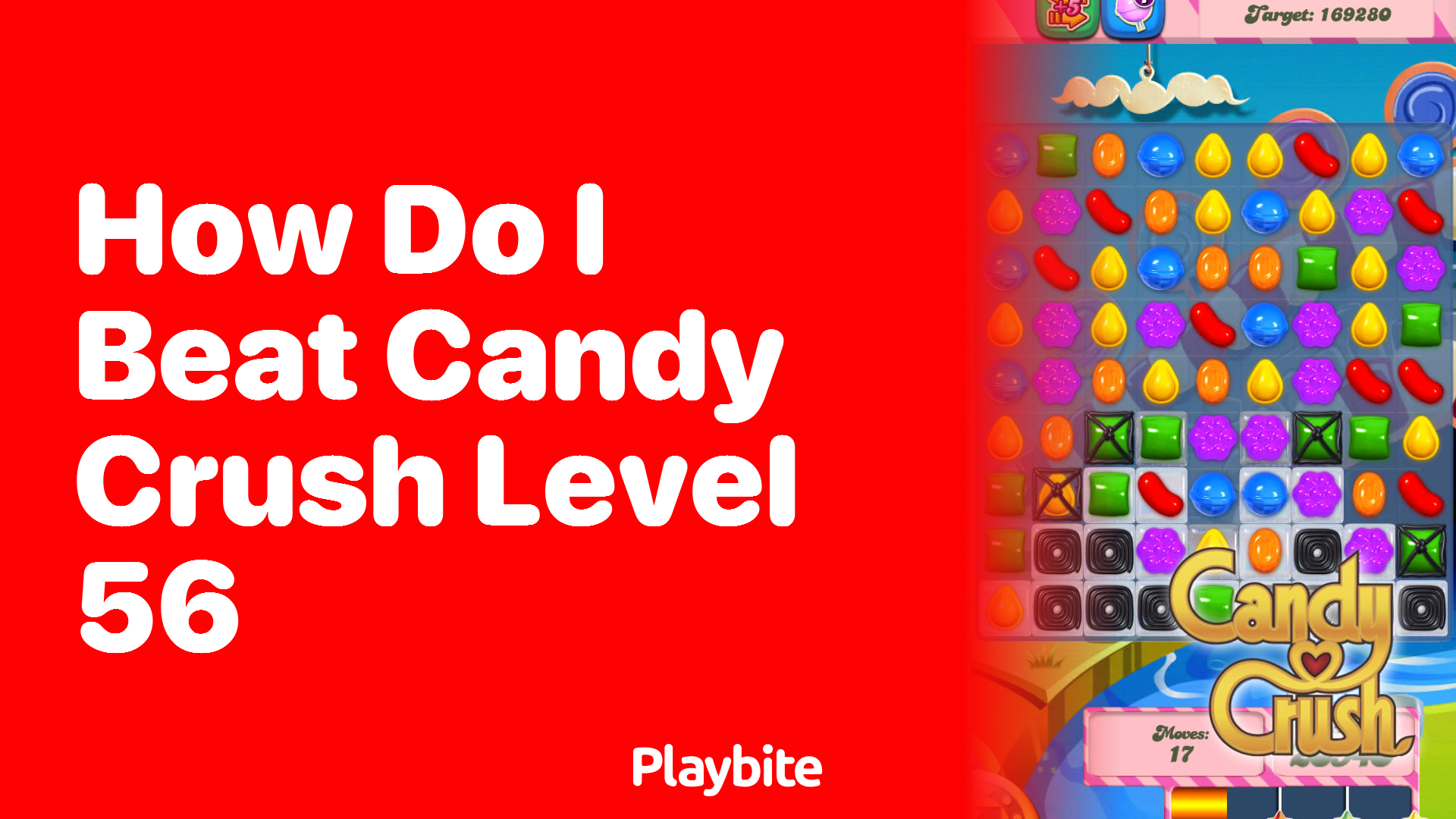 How Do I Beat Candy Crush Level 56? - Playbite