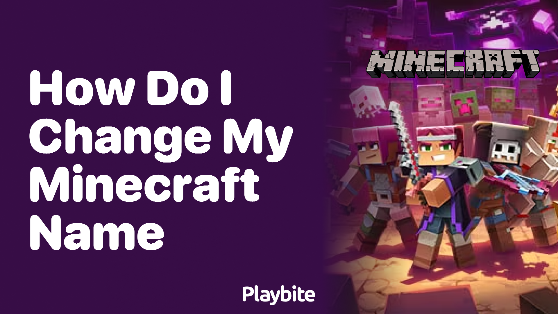 How Do I Change My Minecraft Name? - Playbite