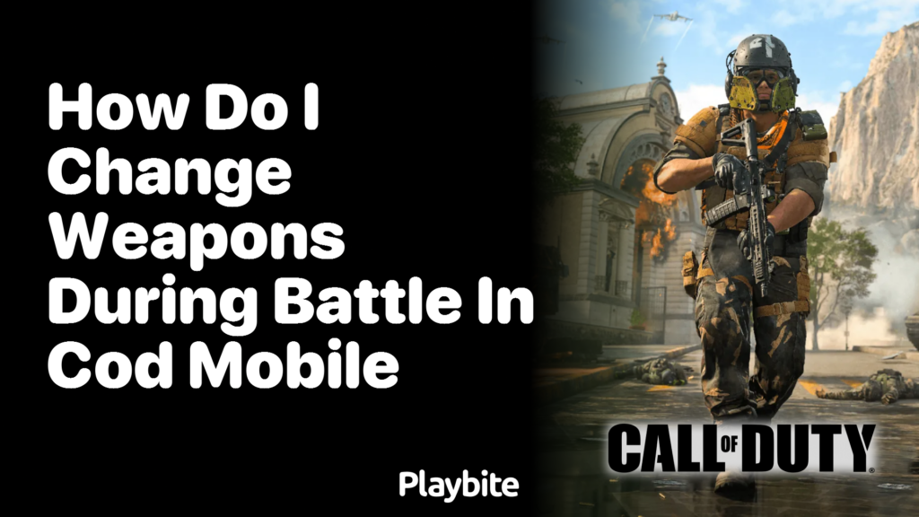 How Do I Change Weapons During Battle in COD Mobile? - Playbite