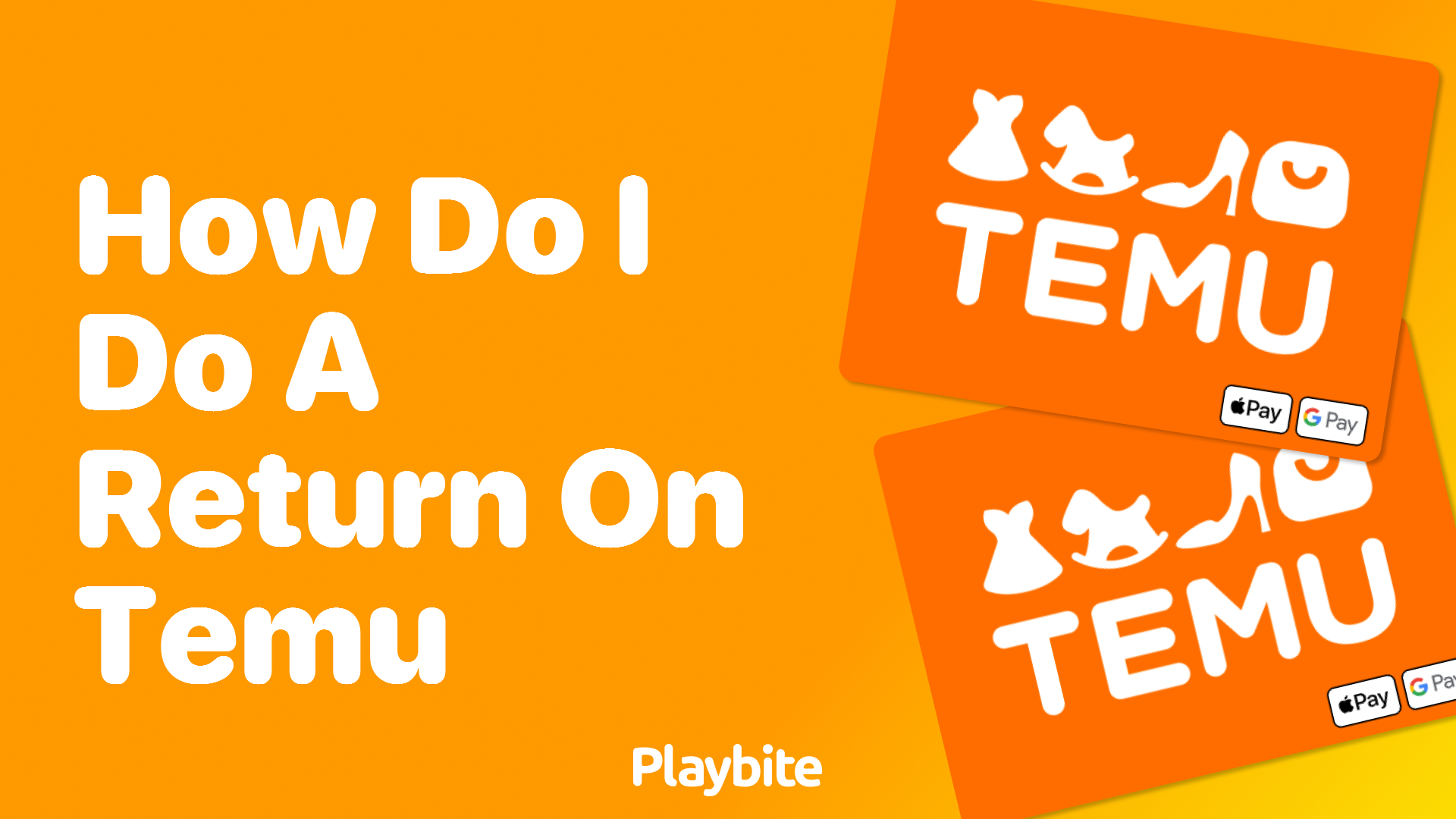 How Do I Do a Return on Temu? Your Quick Guide - Playbite
