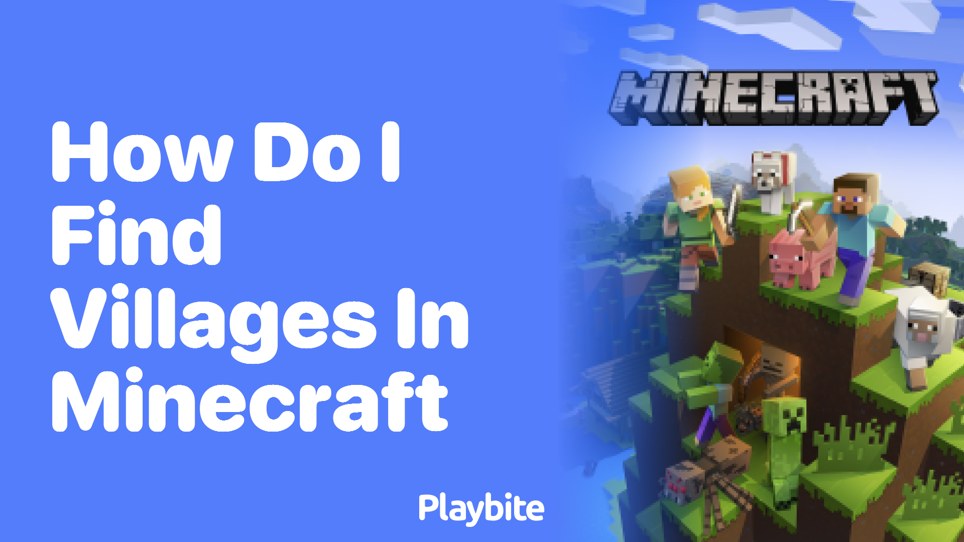 How Do I Find Villages in Minecraft? - Playbite