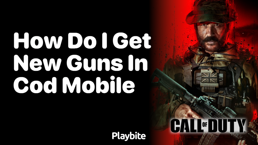 How Do I Get New Guns in COD Mobile? Unlocking the Arsenal! - Playbite