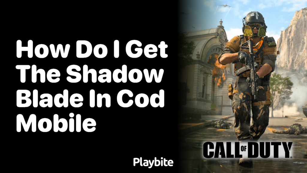 How Do I Get the Shadow Blade in COD Mobile? - Playbite
