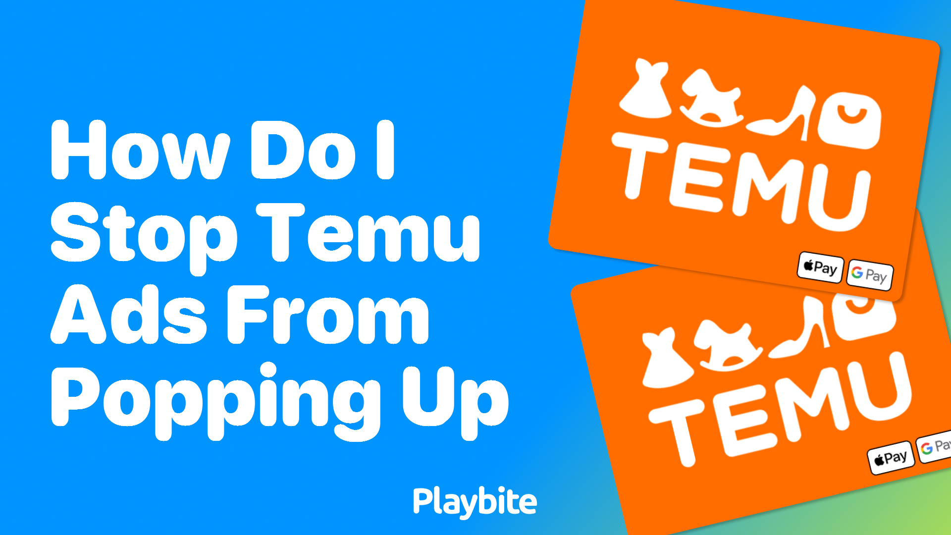 How do I stop Temu ads from popping up? - Playbite